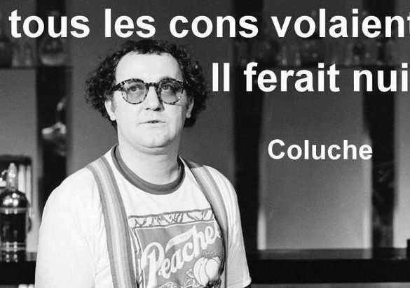 Top proverbes : +20 meilleur citation coluche en images